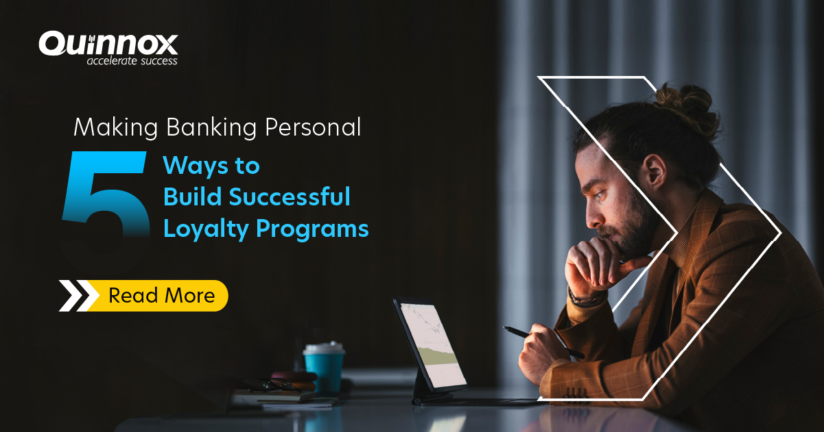 Five Ways to Build Successful Loyalty Programs - Quinnox