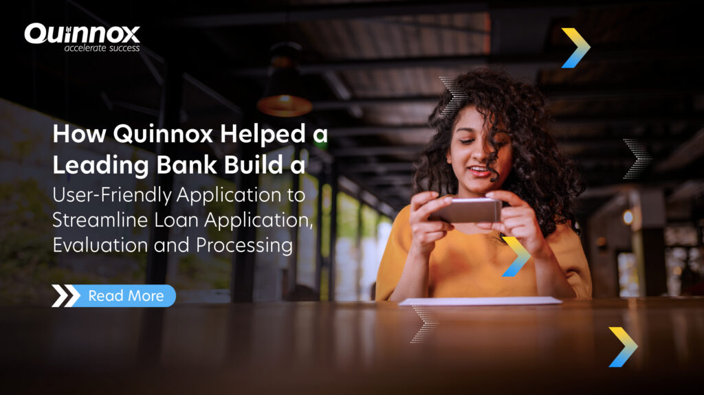 Quinnox helped leading bank with user-friendly application
