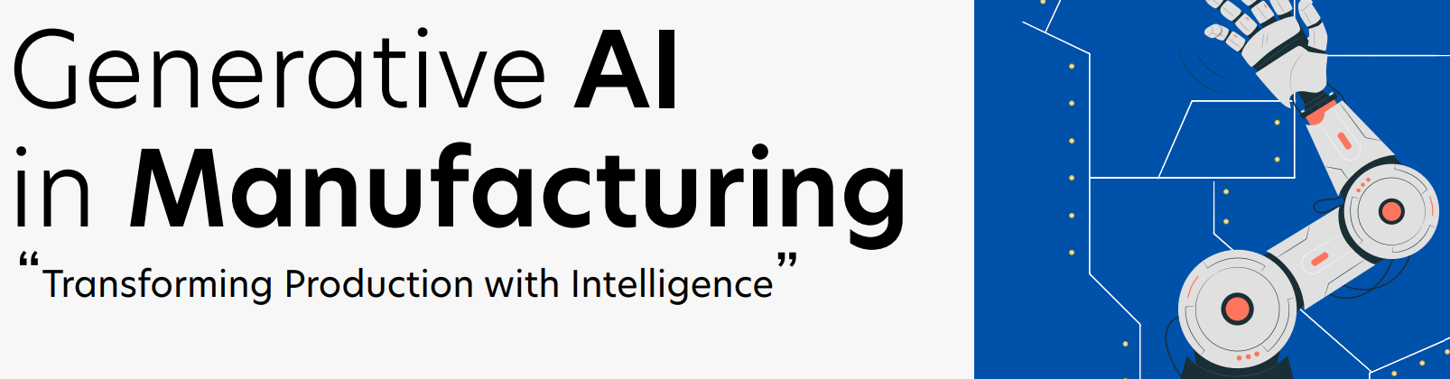 Generative AI in Manufacturing Transforming Production with Intelligence