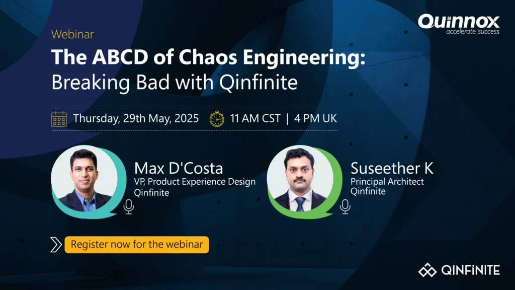 The ABCD of Chaos Engineering with Qinfinite: Webinar